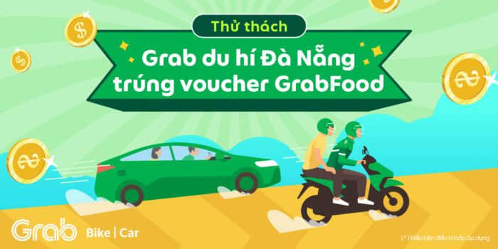 Thử thách đi Grab khám phá Đà Nẵng, nhận voucher GrabFood freeship cực ...