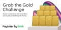 Grab The Gold Challenge | Grab MY